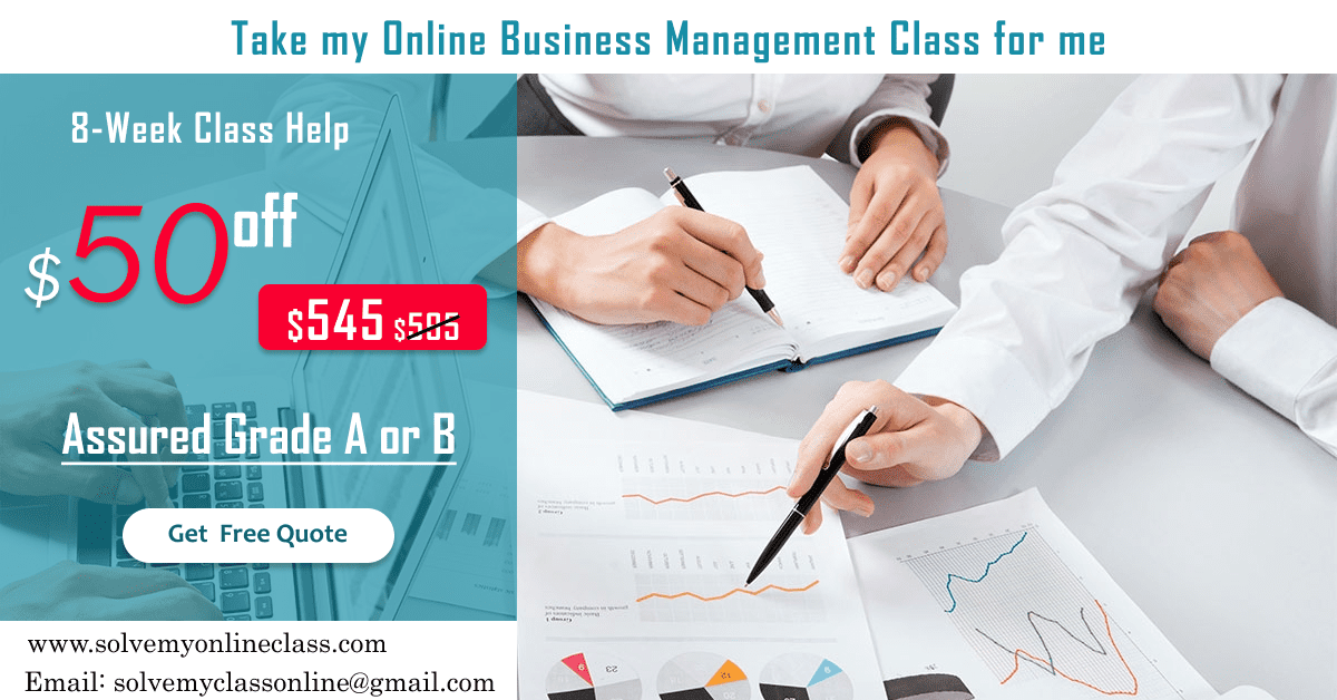 Take my Online Business Management Class for Me: Grade A Assured*