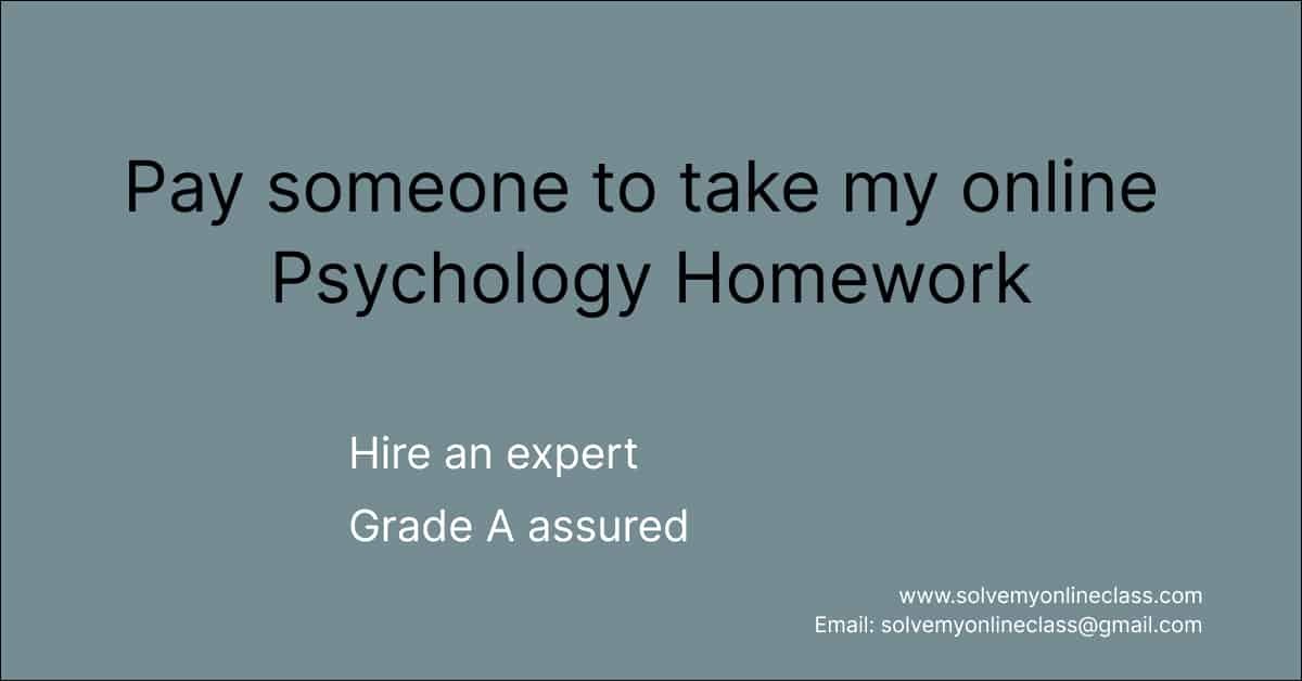 Pay someone to write my psychology Homework