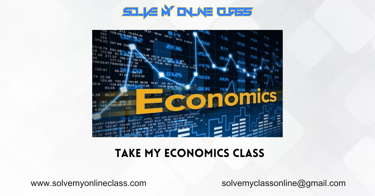 TAKE MY ECONOMICS CLASS